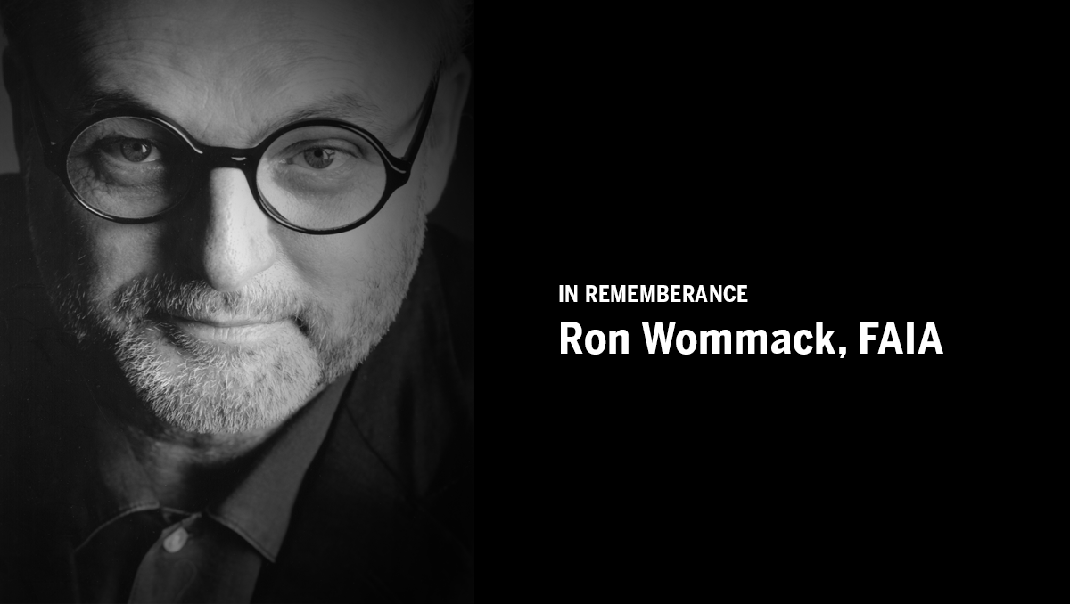 In Remembrance: Ron Wommack, FAIA - AIA Dallas
